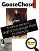 Andrew Jackson GooseChase: Digital Scavenger Hunt - Amped Up Learning