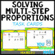 Solving Multi-Step Proportions: Task Cards - 20 Problems - Amped Up ...