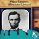 Video Lesson: Abraham Lincoln - Amped Up Learning