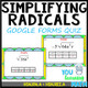 Simplifying Radicals: GOOGLE Forms Quiz - 20 Problems - Amped Up Learning