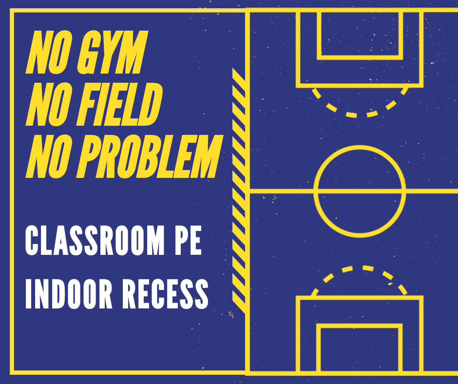 No Gym, No Field, No Problem! Classroom PE Lessons Indoor Recess 14 ...