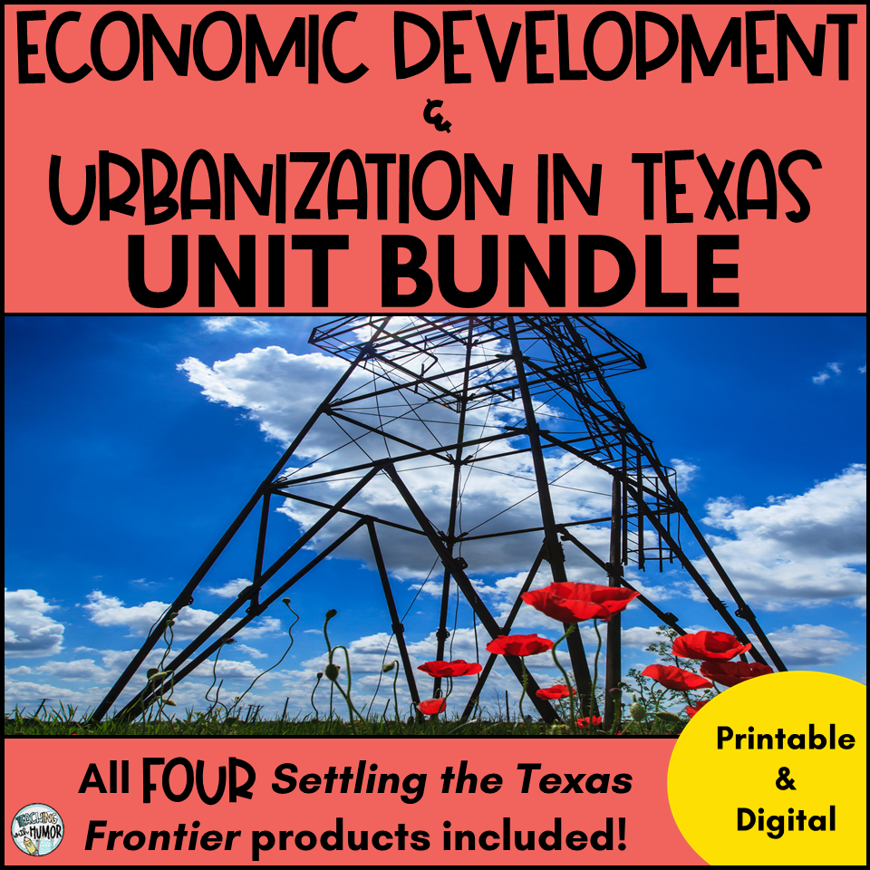 Economic Development & Urbanization in Texas ***BUNDLE***