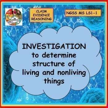 Investigation to determine structure of living and nonliving things MS ...