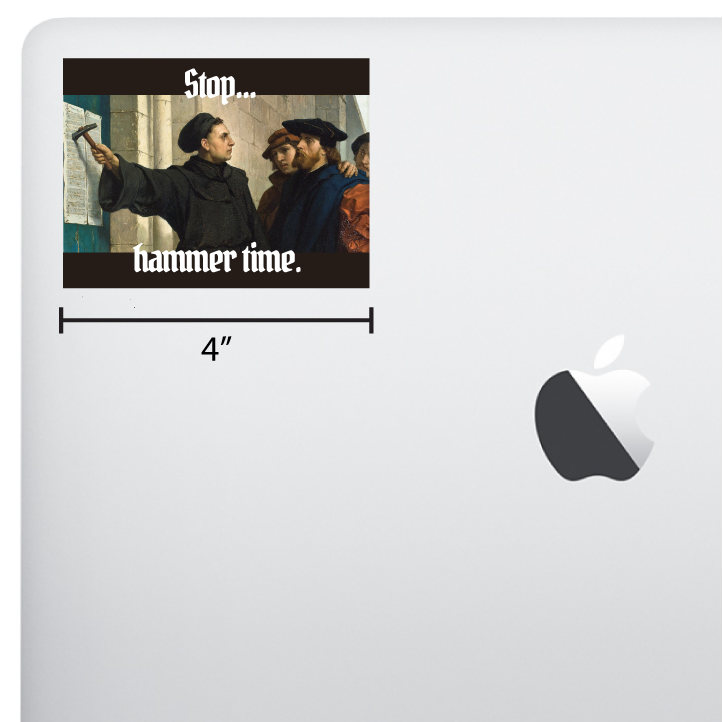 Stop, Hammer Time Sticker