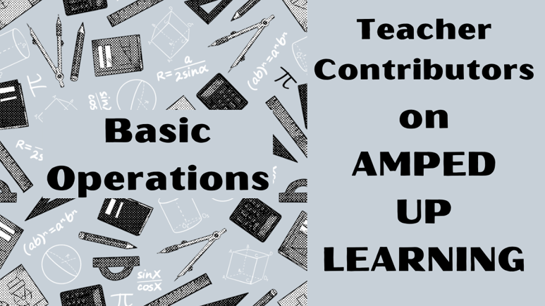Basic Math Operations on Amped Up Learning - Amped Up Learning