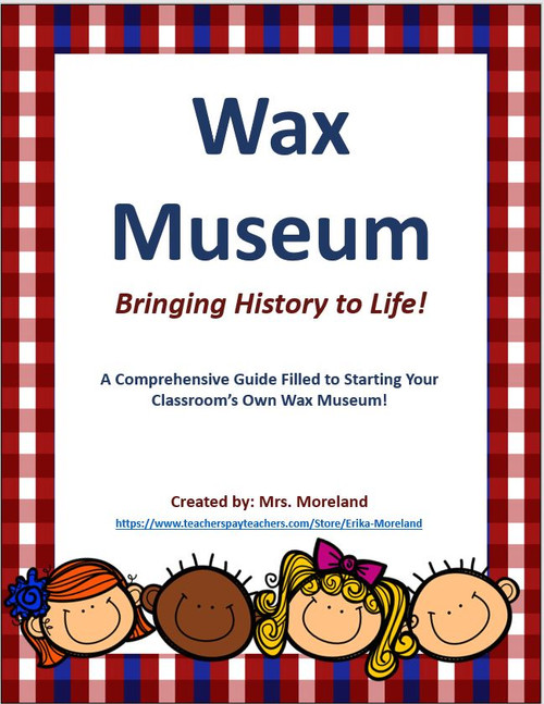 Wax Museum - Bringing History to Life! - Amped Up Learning