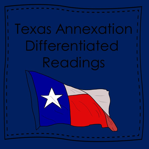 Texas Annexation: Differentiated Readings - Amped Up Learning