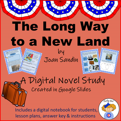 The Long Way to a New Land Digital Novel Study in Google Slides