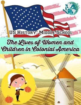Early American Identities: Colonial Women and Children - Amped Up Learning