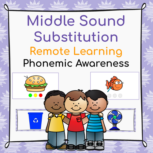 Distance Learning Phonemic Awareness Middle Sound Substitution (Remote ...