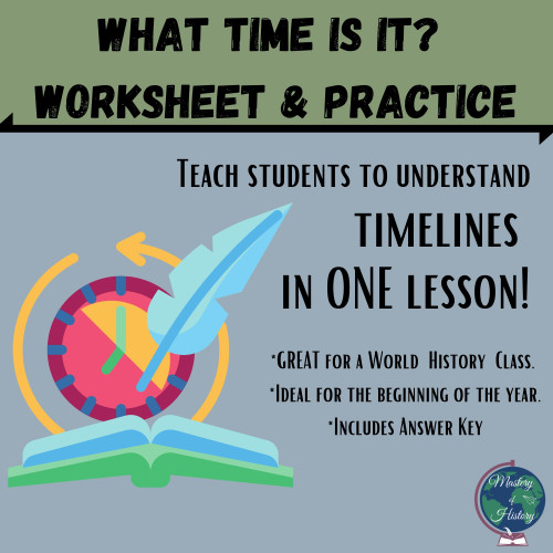 What Time is it? Understanding Timelines in History - Amped Up Learning