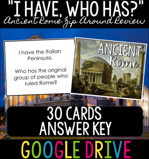 "I Have, Who Has?" Ancient Rome Zip Around Review - Google Drive ...