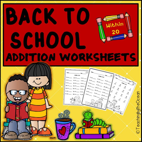 Back to School Addition to 20 Fact Fluency Worksheets - Amped Up Learning