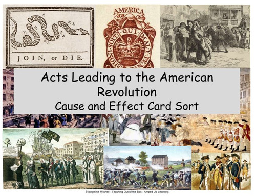 Cause & Effect Card Sort: Acts Leading to the American Revolution ...