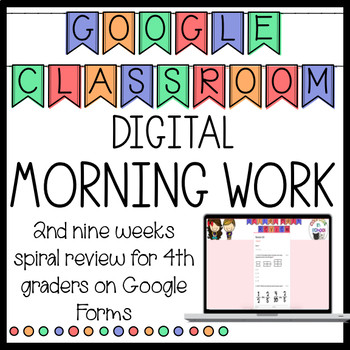 Distance Learning 2nd Nine Weeks Spiral Review Google Classroom 4th ...