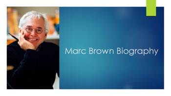 Marc Brown Biography PowerPoint - Amped Up Learning