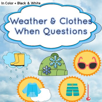 Questions: When - Weather & Clothes