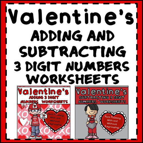 Adding and Subtracting 3 Digit Numbers Worksheets - Valentine's day ...
