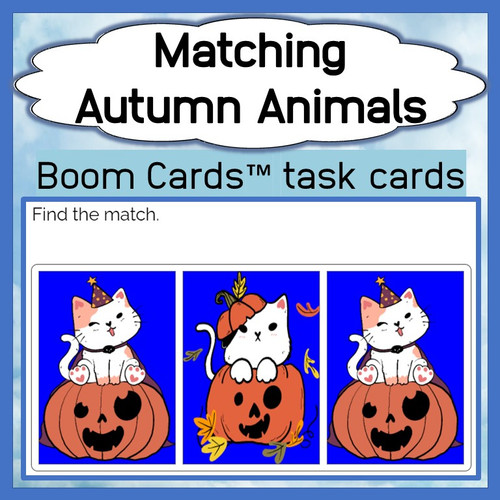 Matching: Autumn Animal Theme Boom Cards™ - Amped Up Learning