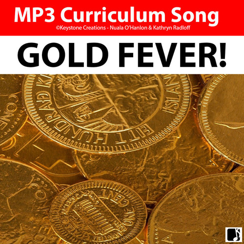 'GOLD FEVER!' (Grades 3-7) ~Curriculum Song MP3 & Lyrics PDF - Amped Up ...