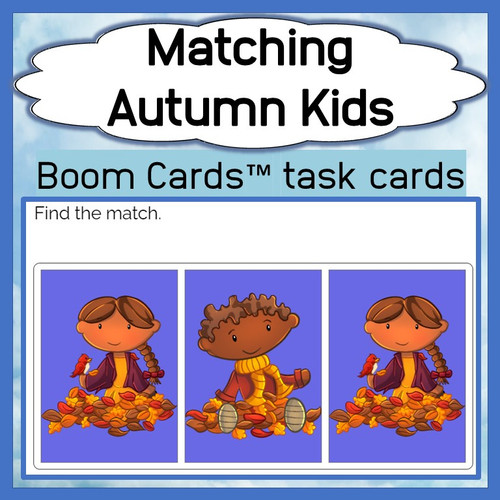 Matching: Autumn Kids Theme Boom Cards™ - Amped Up Learning