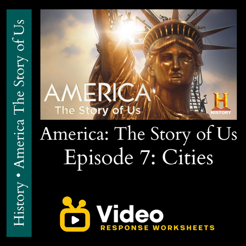 America The Story of Us - Episode 7: Cities - Video Response Worksheet ...