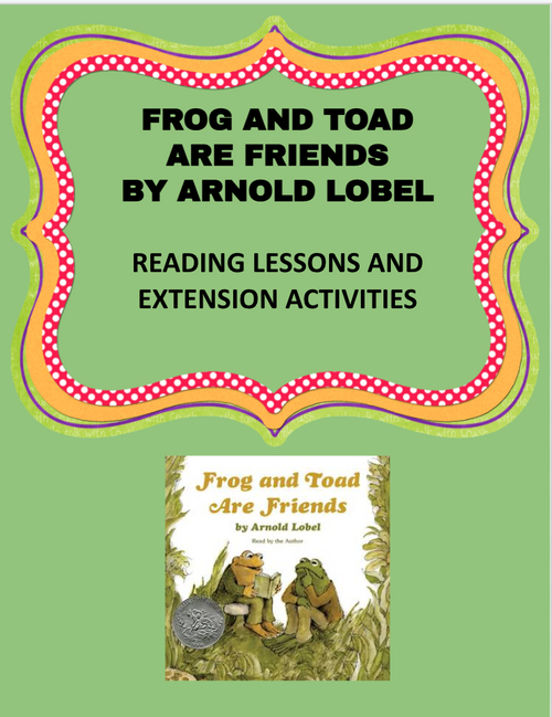 FROG & TOAD ARE FRIENDS READING & ACTIVITIES UNIT
