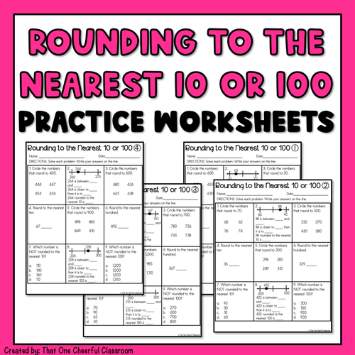 Rounding to the Nearest 10 and 100 Worksheets