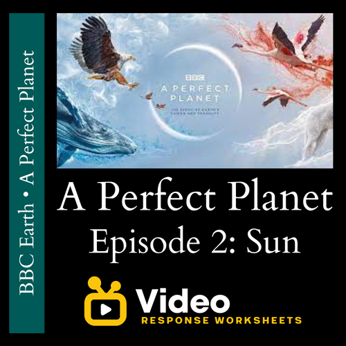 A Perfect Planet - Episode 2: Sun - Video Response Worksheet and Key