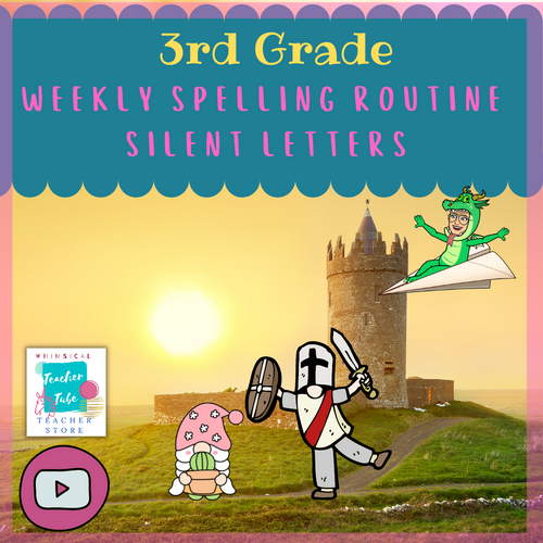 3rd Grade Weekly Spelling Routine-Silent Letters - Amped Up Learning