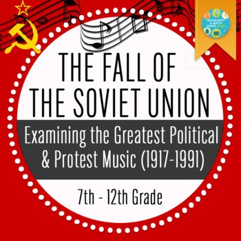 Examining Political & Protest Music during the Fall of the USSR (Cold War)