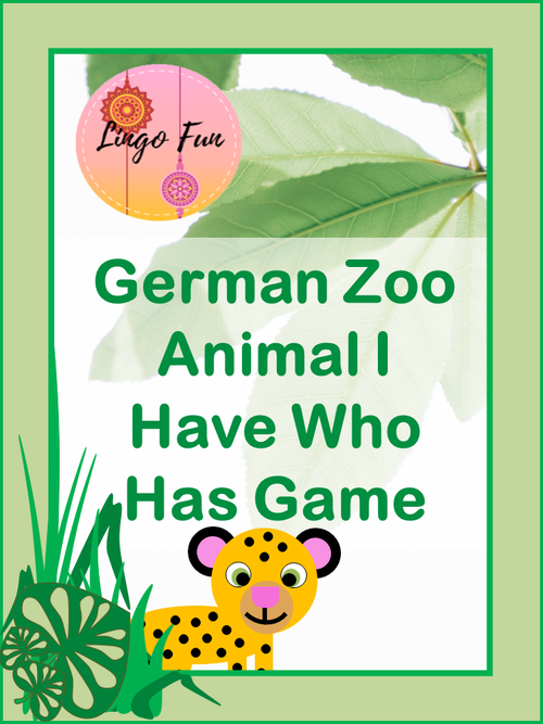 German Zoo Animal Vocabulary I Have Who Has Game
