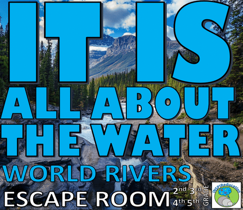 Geography ESCAPE ROOM: World Rivers, 10 Challenges, Resources ...