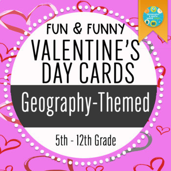 GEOGRAPHY: FUN & FUNNY VALENTINE'S DAY CARDS FOR THE SOCIAL STUDIES ...