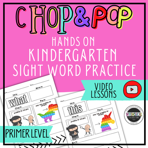 Chop and Pop Hands on Kindergarten Primer Sight Word Practice