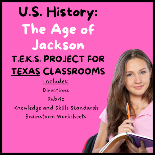 8th Grade US History TEKS Project: The Age of Jackson - Amped Up Learning