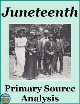 Juneteenth Primary Source Analysis