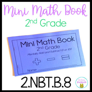 2nd Grade Math Mentally Add and Subtract 10 or 100 2.NBT.B.8
