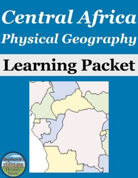 Physical Geography of Central Africa Learning Packet