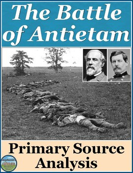 The Battle of Antietam Primary Source Analysis