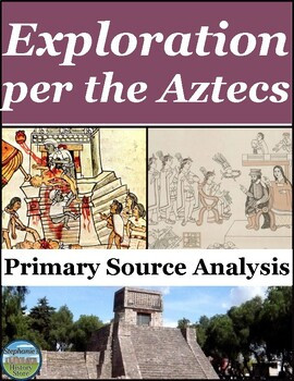 Cortes Meets the Aztecs Primary Source Analysis