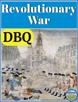 The Revolutionary War DBQ