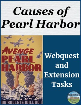 The Causes of Pearl Harbor Webquest and Tasks