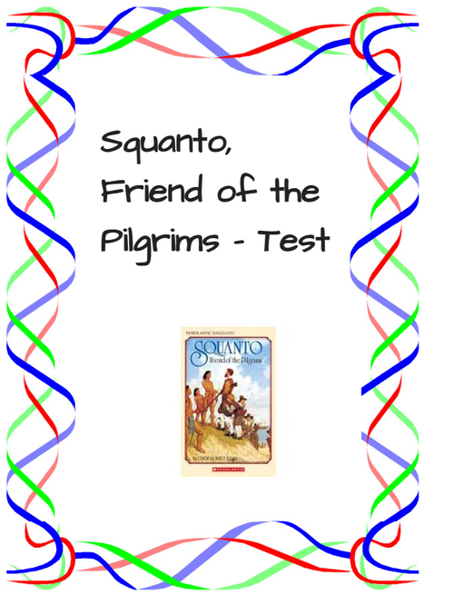 SQUANTO, FRIEND OF THE PILGRIMS - TEST - Amped Up Learning
