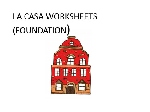LA CASA WORKSHEETS (FOUNDATION) - Amped Up Learning
