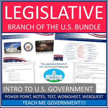 Congress and Legislative Branch Power Point, Worksheet, Webquest, Test ...