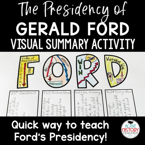 Gerald Ford Activity Visual Summary Quick Way to cover Ford's ...