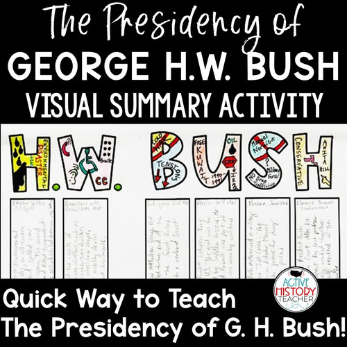 George H.W. Bush Activity Visual Summary Quick Way to Teach Bush ...