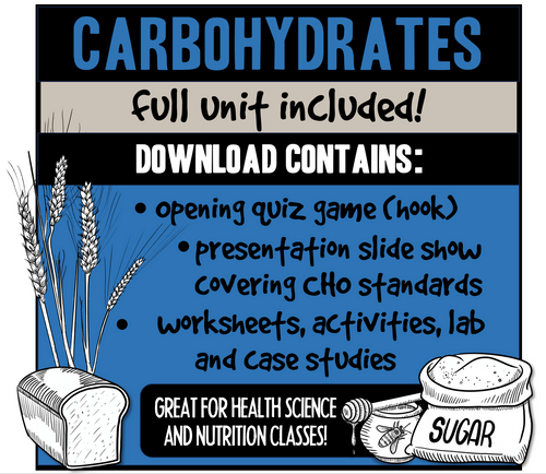 CARBOHYDRATES- FULL UNIT! Great for Nutrition classes! - Amped Up Learning