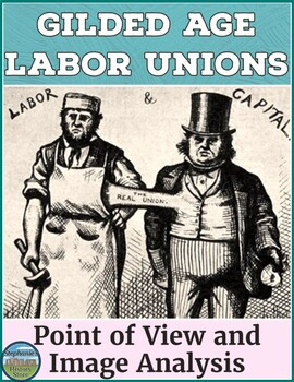 Gilded Age Labor Unions Point of View Analysis